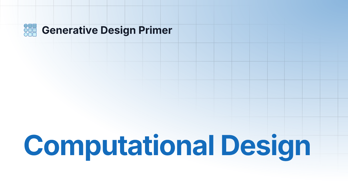 Computational Design | Generative Design Primer