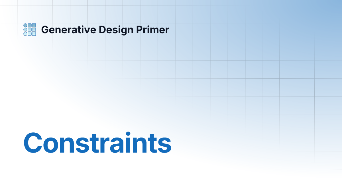 Constraints | Generative Design Primer